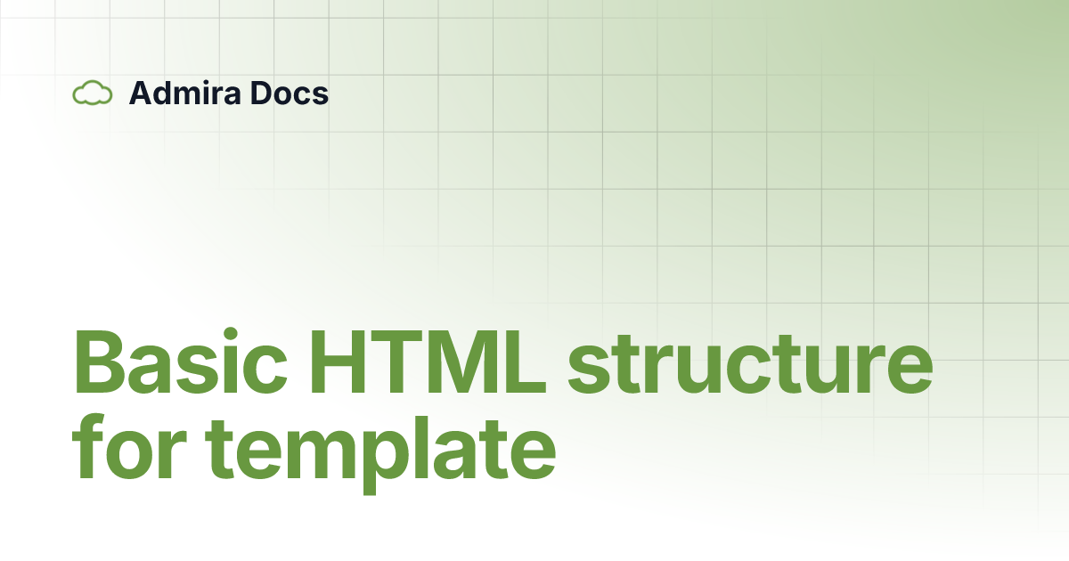 Basic HTML structure for template | Admira Docs