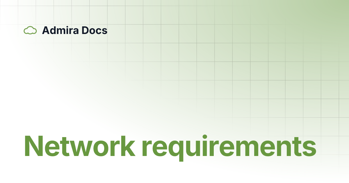 Network requirements | Admira Docs