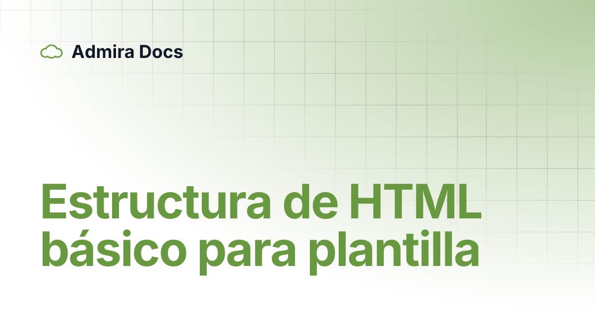 Estructura de HTML básico para plantilla | Admira Docs